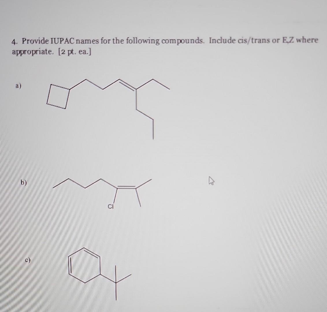 Solved 4. Provide IUPAC names for the following compounds. | Chegg.com