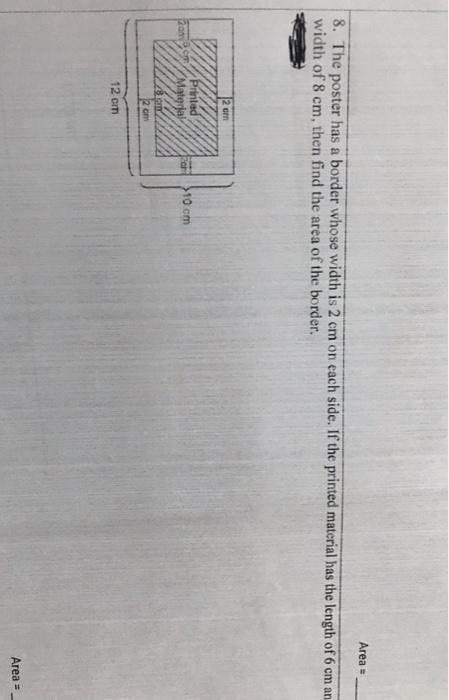 Solved Area - 8. The poster has a border whose width is 2 cm | Chegg.com