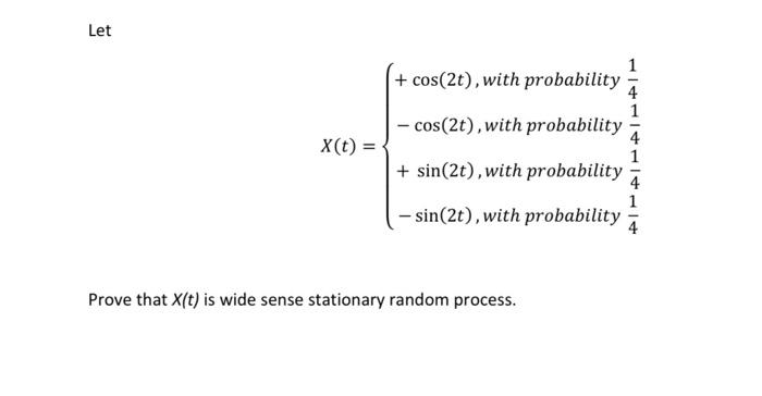 Solved Prove that X(t) is wide sense stationary random | Chegg.com