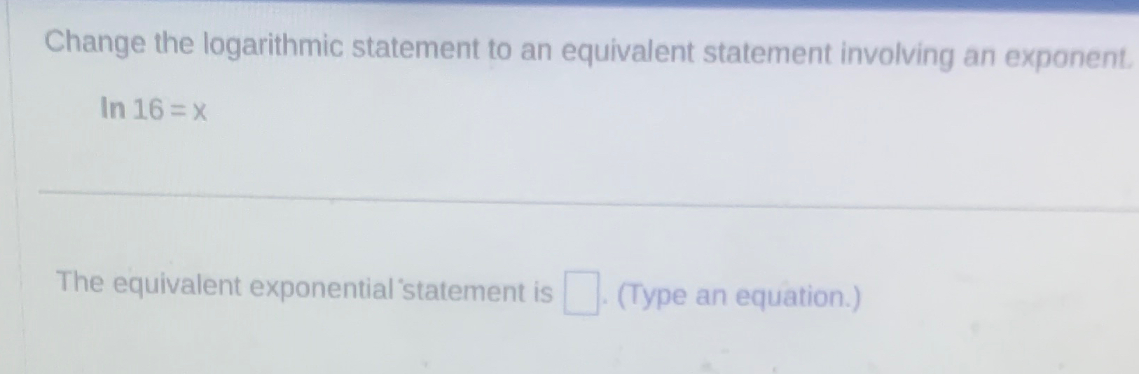 Solved Change the logarithmic statement to an equivalent | Chegg.com