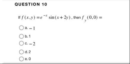 Solved QUESTION 10If f(x,y)=e-xsin(x 2y), ﻿then | Chegg.com