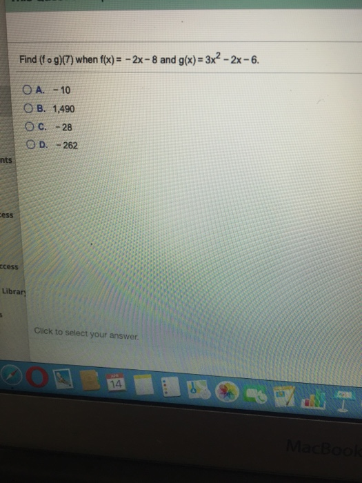 Solved Find (fog)(7) when f(x) = - 2x - 8 and g(x) = 3x - 2x | Chegg.com