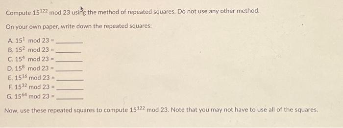 Solved Compute 15122 mod 23 using the method of repeated | Chegg.com