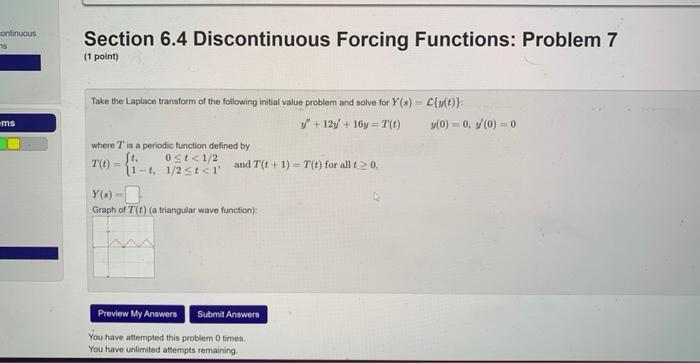 Solved Section 6.4 Discontinuous Forcing Functions: Problem | Chegg.com