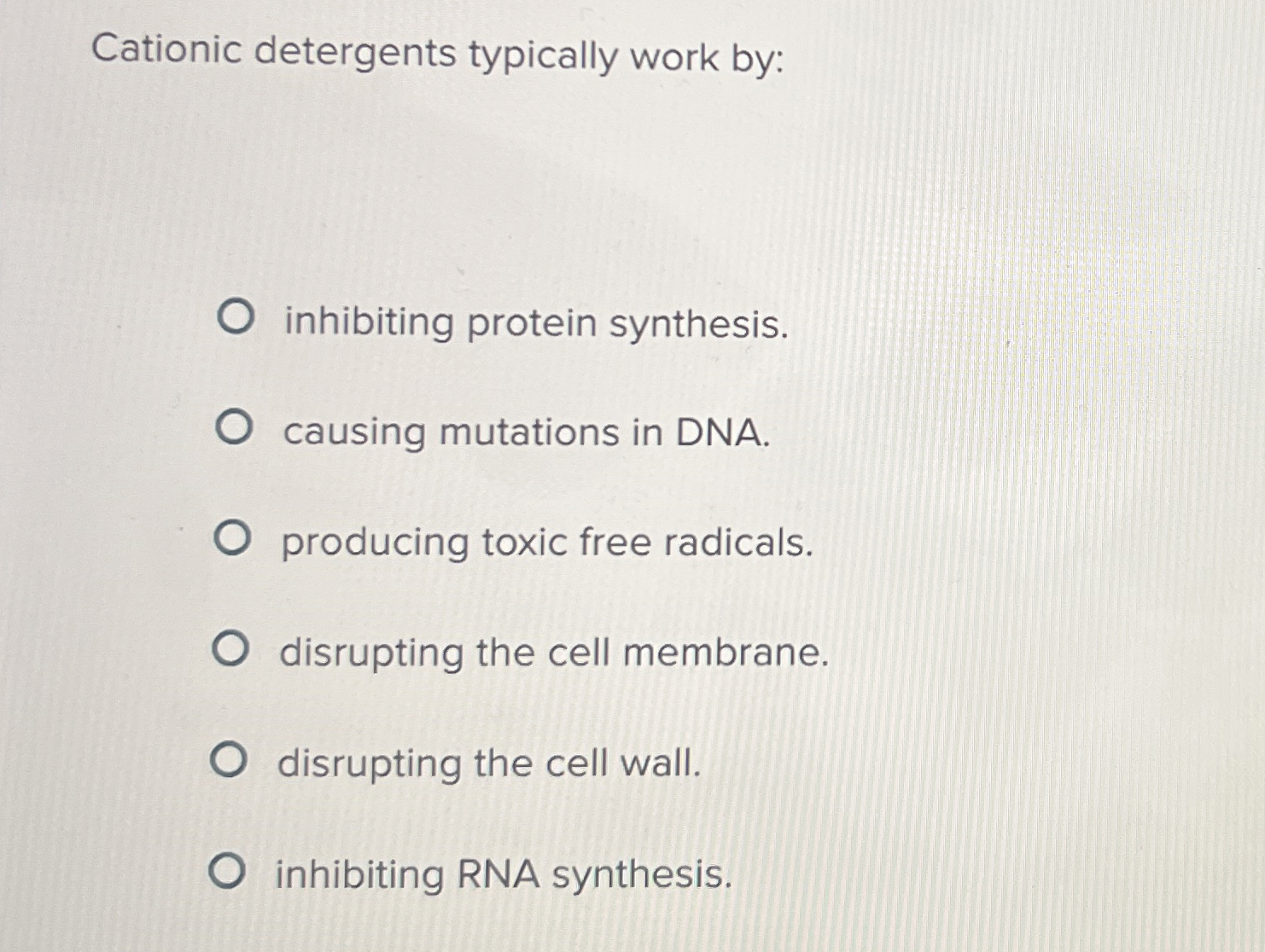 Solved Cationic detergents typically work by:inhibiting | Chegg.com