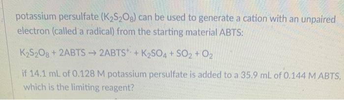 Solved potassium persulfate (K2S2O3) can be used to generate | Chegg.com