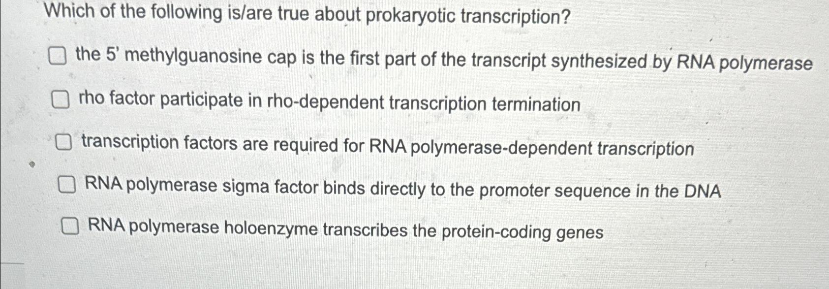 Solved Which of the following is/are true about prokaryotic | Chegg.com