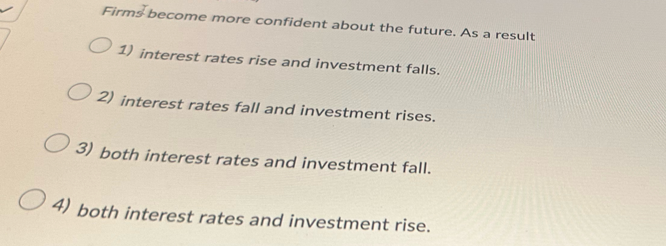 Solved Firms' become more confident about the future. As a | Chegg.com