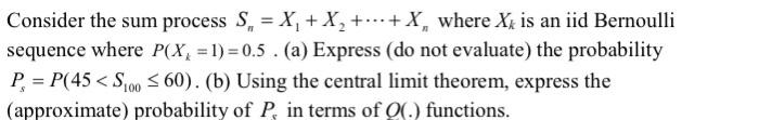 Solved Consider the sum process S = X, +X, +...+X, where Xx | Chegg.com