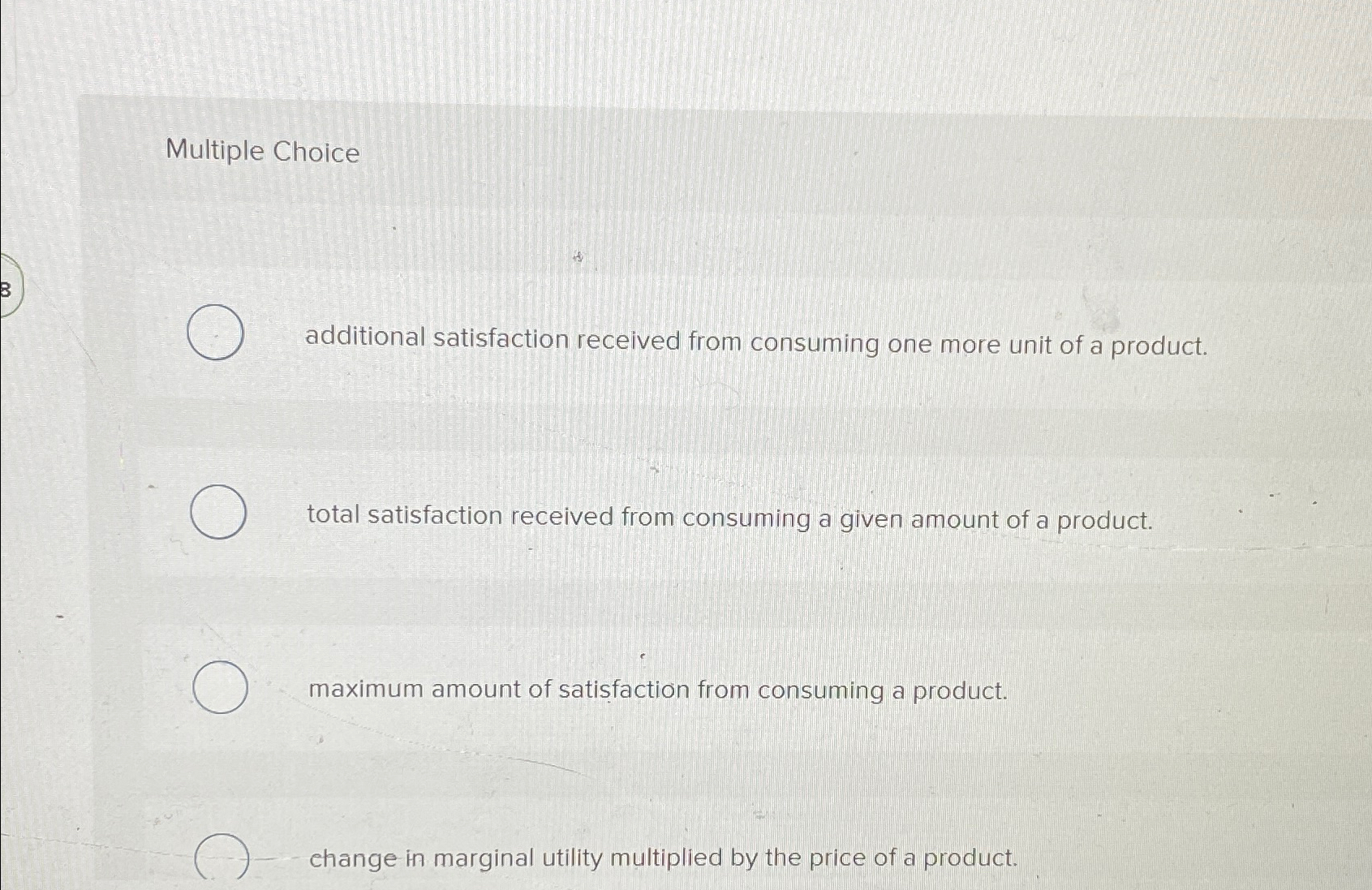 Solved Multiple Choiceadditional satisfaction received from | Chegg.com