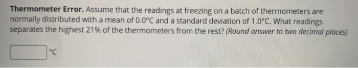 Solved Thermometer Error. Assume that the readings at | Chegg.com