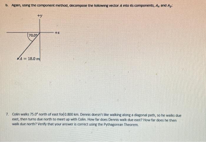 Solved 6. Again, using the component method, decompose the | Chegg.com
