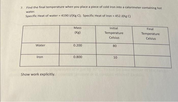 Solved 7. Find the final temperature when you place a piece | Chegg.com