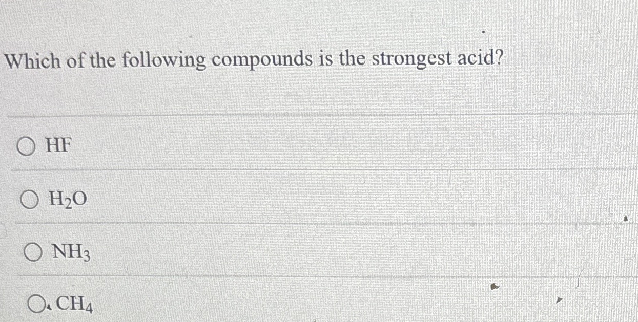 Solved Which of the following compounds is the strongest | Chegg.com