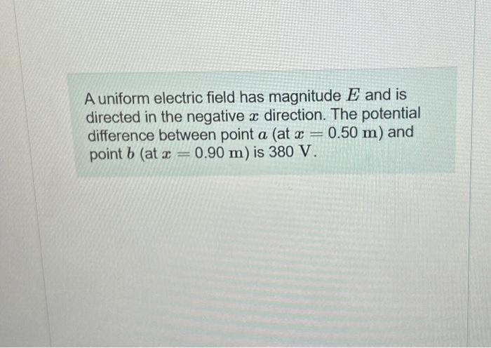 Solved Which point, a or b, is at the higher potential? a | Chegg.com