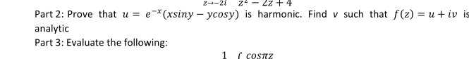 Solved 2--21 Zz +4 Part 2: Prove that u = e-*(xsiny - ycosy) | Chegg.com