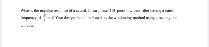 Solved What is the impulse response of a causal, linear | Chegg.com