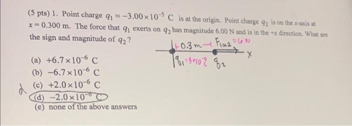 Solved (5 pts) 1. Point charge q1=−3.00×10−5C is at the | Chegg.com