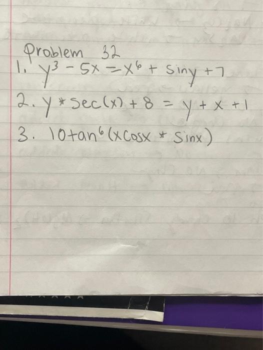 Solved L problem 32 y3 -5x = x² + siny +7 2. y* Sec(x) +8= y | Chegg.com