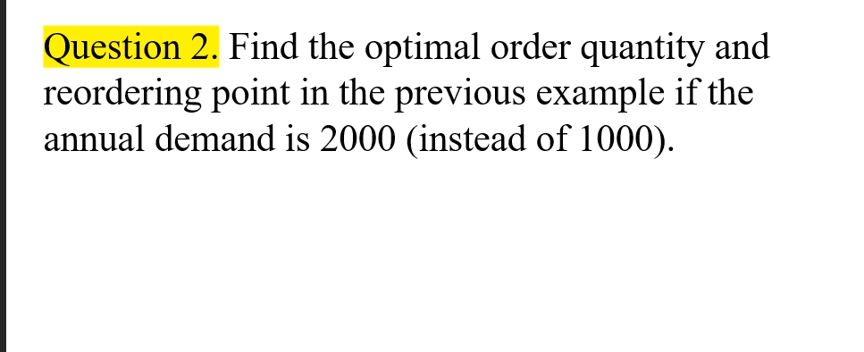 Solved Question 2. Find the optimal order quantity and | Chegg.com
