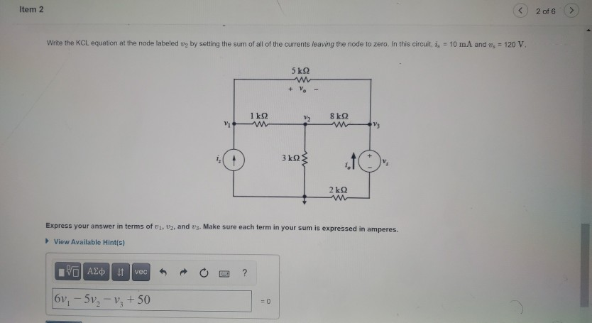 Solved Item 2 2 of 6 > For the given circuit, the node at | Chegg.com