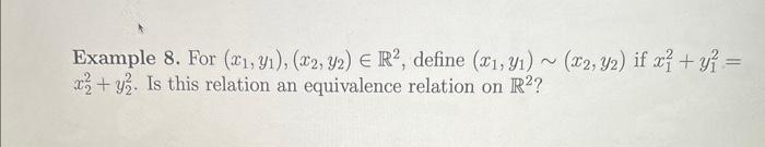 Solved Example 8. For (x1,y1),(x2,y2)∈R2, define | Chegg.com