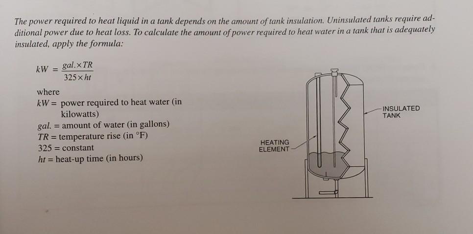 Solved The power required to heat liquid in a tank depends | Chegg.com