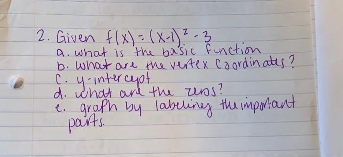 Solved 2. Given f(x)=(x−1)2−3 a. What is the basic function | Chegg.com