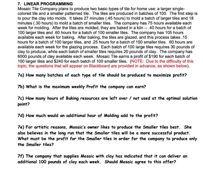 Solved 7. LINEAR PROGRAMMING Mosaic Tile Company plans to | Chegg.com