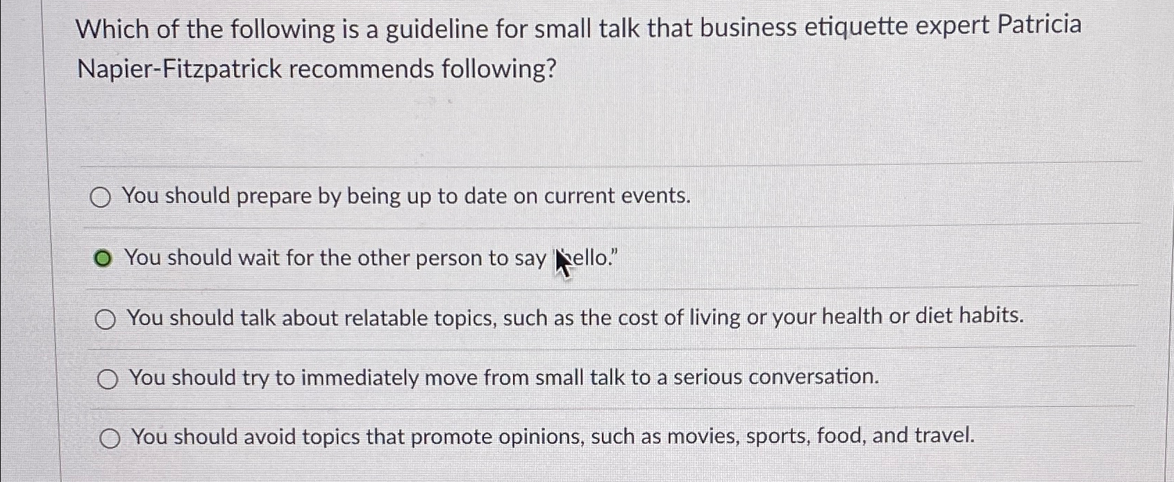 Solved Which of the following is a guideline for small talk | Chegg.com