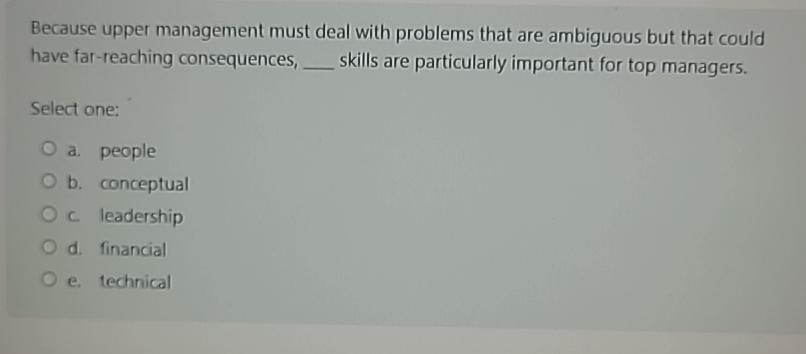 Solved Because upper management must deal with problems that | Chegg.com