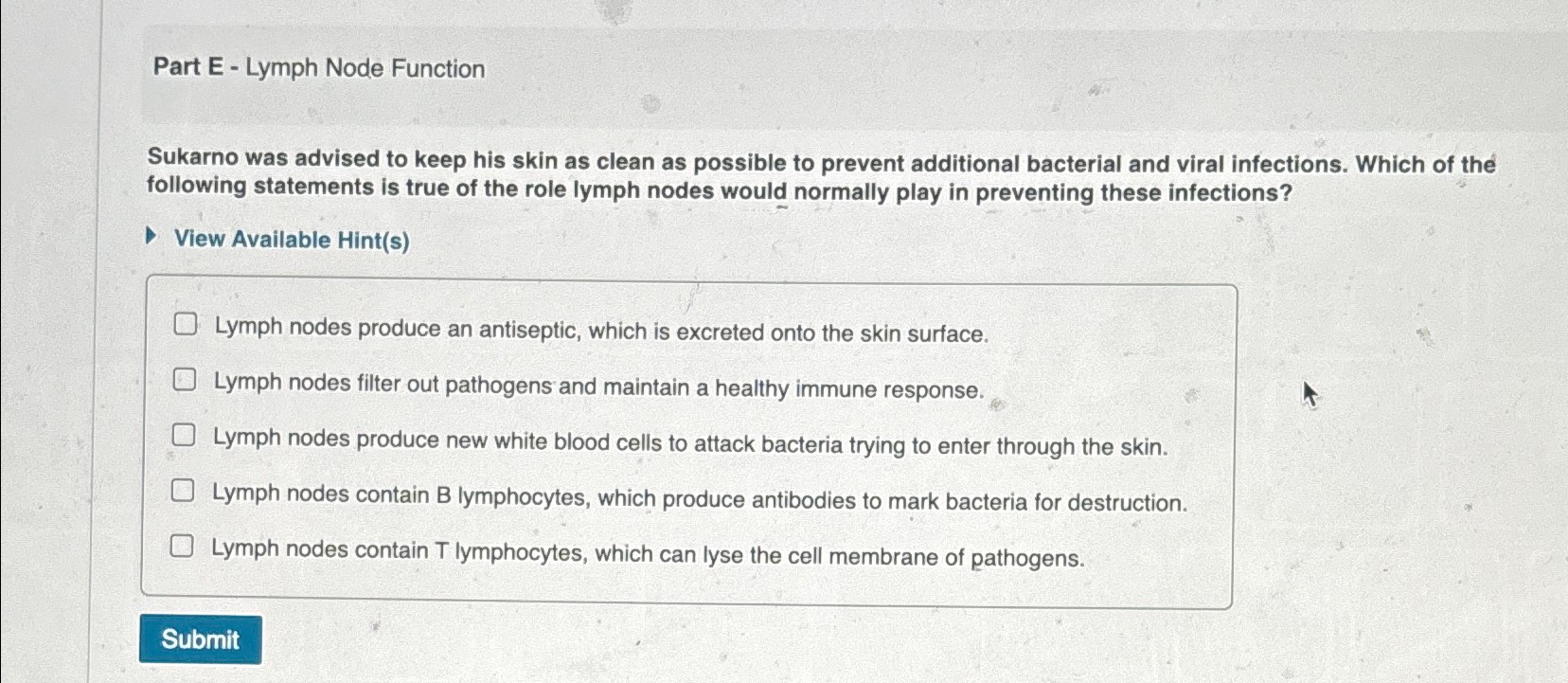 Solved Part E - ﻿Lymph Node FunctionSukarno was advised to | Chegg.com