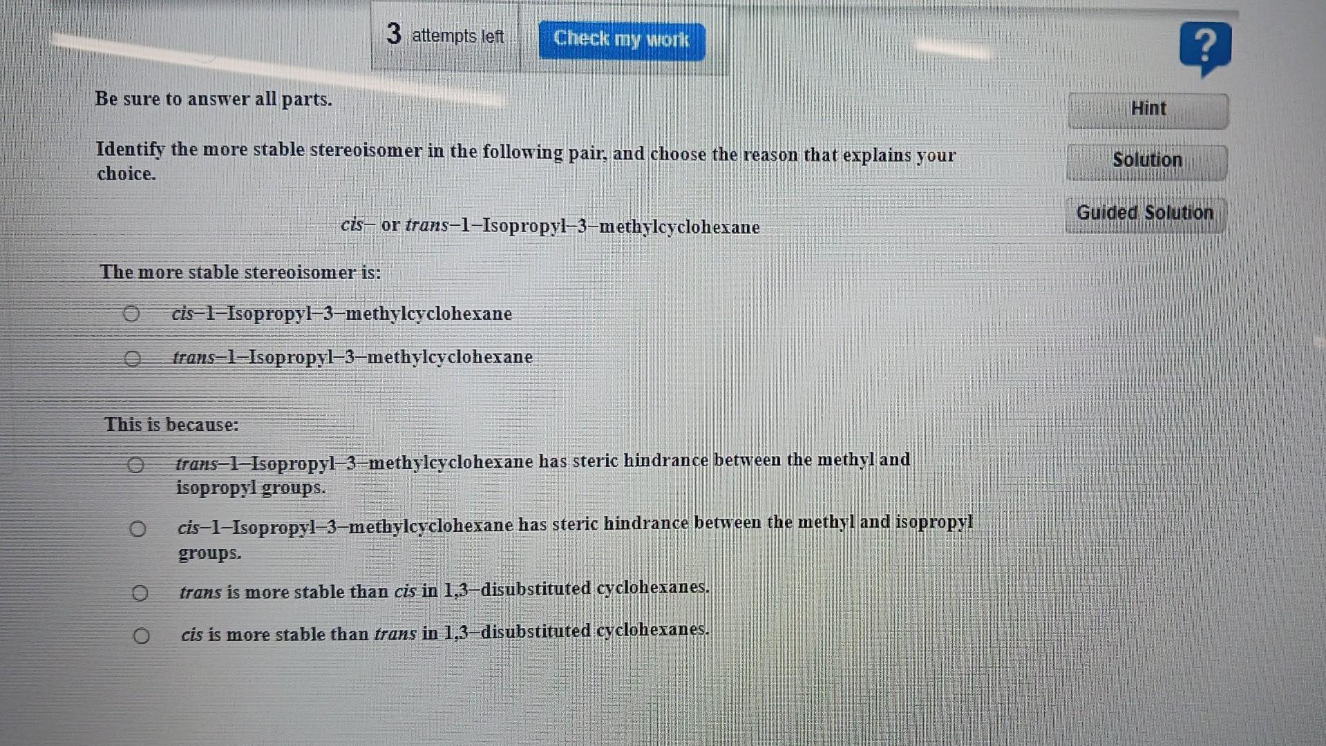 Solved cis-or trans-1-Isopropyl-3-methylcyclohexane The more | Chegg.com