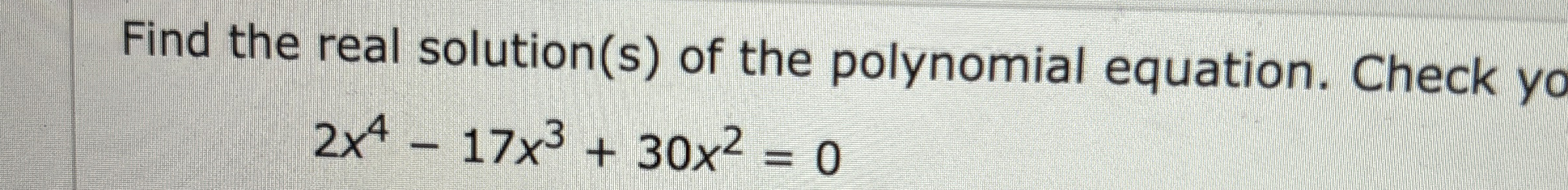 Solved Find the real solution(s) ﻿of the polynomial | Chegg.com