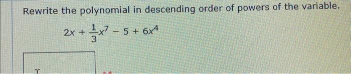 Solved Rewrite the polynomial in descending order of powers | Chegg.com