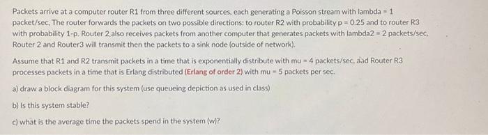 Solved Packets arrive at a computer router R1 from three | Chegg.com