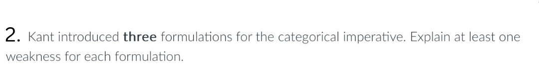 Solved Kant introduced three formulations for the | Chegg.com