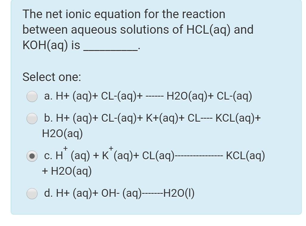 Solved The net ionic equation for the reaction between | Chegg.com