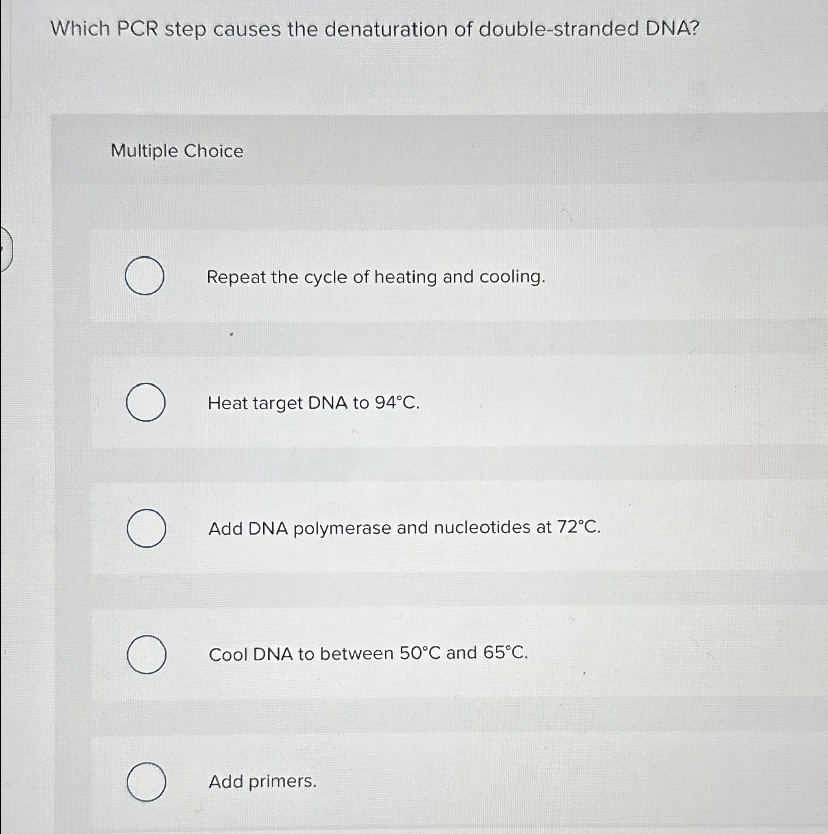 Solved Which PCR step causes the denaturation of | Chegg.com