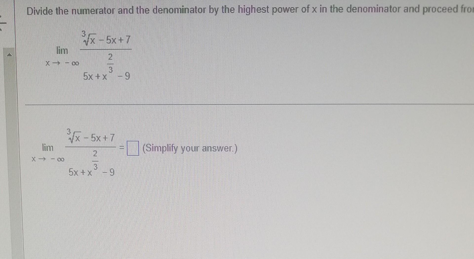 Solved Divide the numerator and the denominator by the | Chegg.com