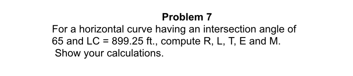 Solved Problem 7For a horizontal curve having an | Chegg.com