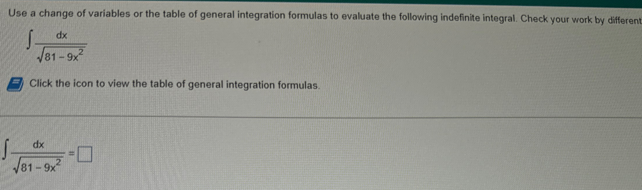 Solved Use a change of variables or the table of general | Chegg.com