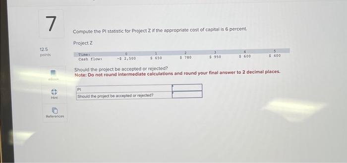 Solved Compute the PI statistic for Project Z if the | Chegg.com