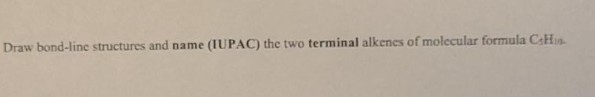 Solved Draw bond-line structures and name (IUPAC) the two | Chegg.com