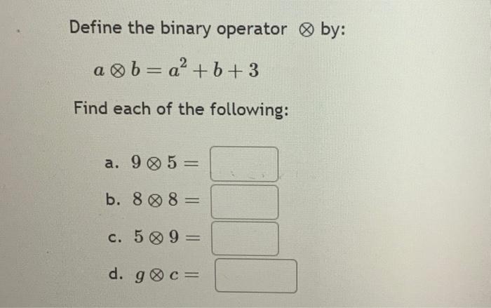 Solved Define The Binary Operator ⊗ By A⊗ba2b3 Find Each 