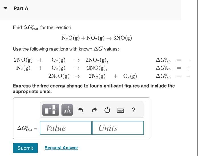 Solved Find ΔGrxn∘ for the reaction N2O(g)+NO2( g)→3NO(g) | Chegg.com