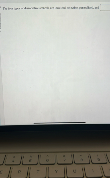 Solved The four types of dissociative amnesia are localized, | Chegg.com