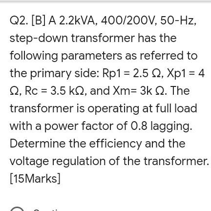 Solved Q2. [B] A 2.2kVA, 400/200V, 50-Hz, step-down | Chegg.com
