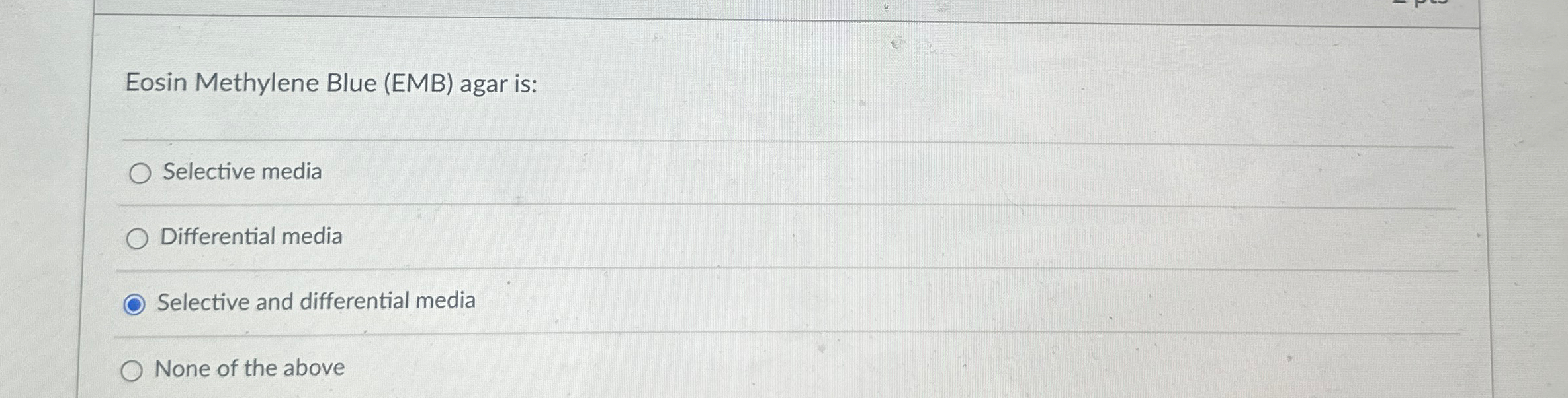 Solved Eosin Methylene Blue (EMB) ﻿agar is:Selective | Chegg.com