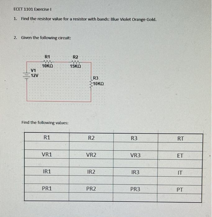 Solved ECET 1101 Exercise ! 1. Find the resistor value for a | Chegg.com